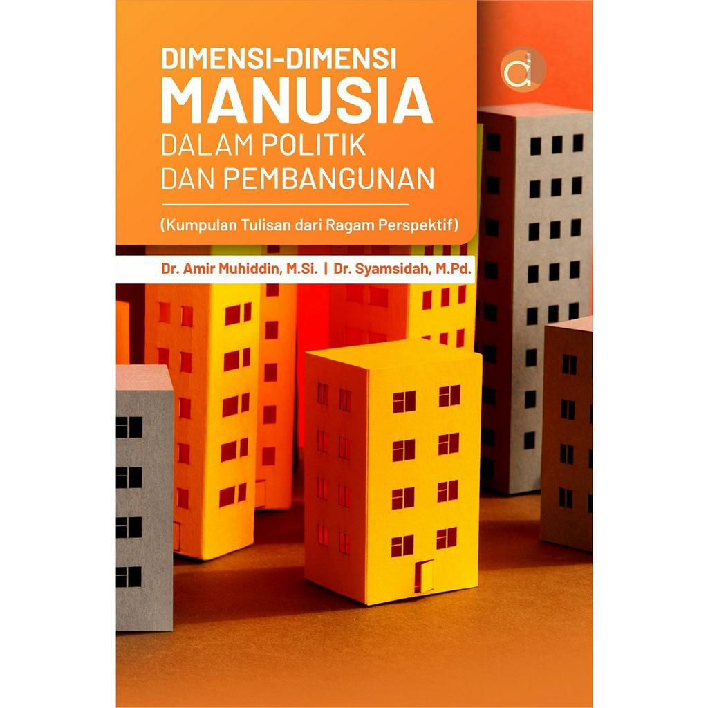 Jual Buku Dimensi-Dimensi Manusia Dalam Politik dan Pembangunan ... Jual Buku Dimensi-Dimensi Manusia Dalam Politik dan Pembangunan ...