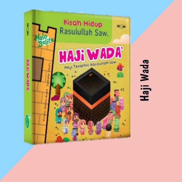 Jual KISAH HIDUP RASULULLAH SAW: HAJI WADA (BOARDBOOK) | Shopee Indonesia