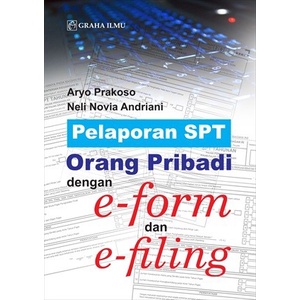 Jual Buku Pelaporan SPT Orang Pribadi dengan e-form dan e-filing - Graha Ilmu | Shopee Indonesia