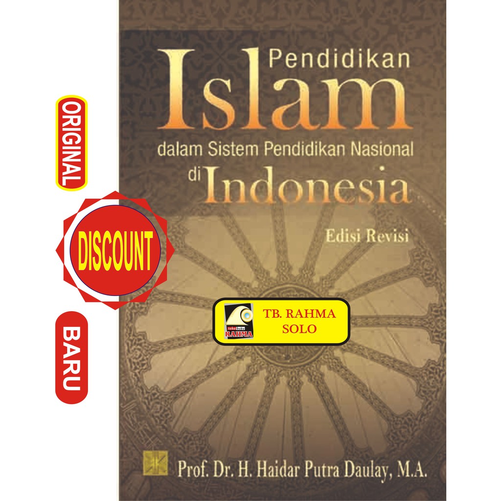 Jual PENDIDIKAN ISLAM DALAM SISTEM PENDIDIKAN NASIONAL DI INDONESIA EDISI REVISI. H. Haidar ...