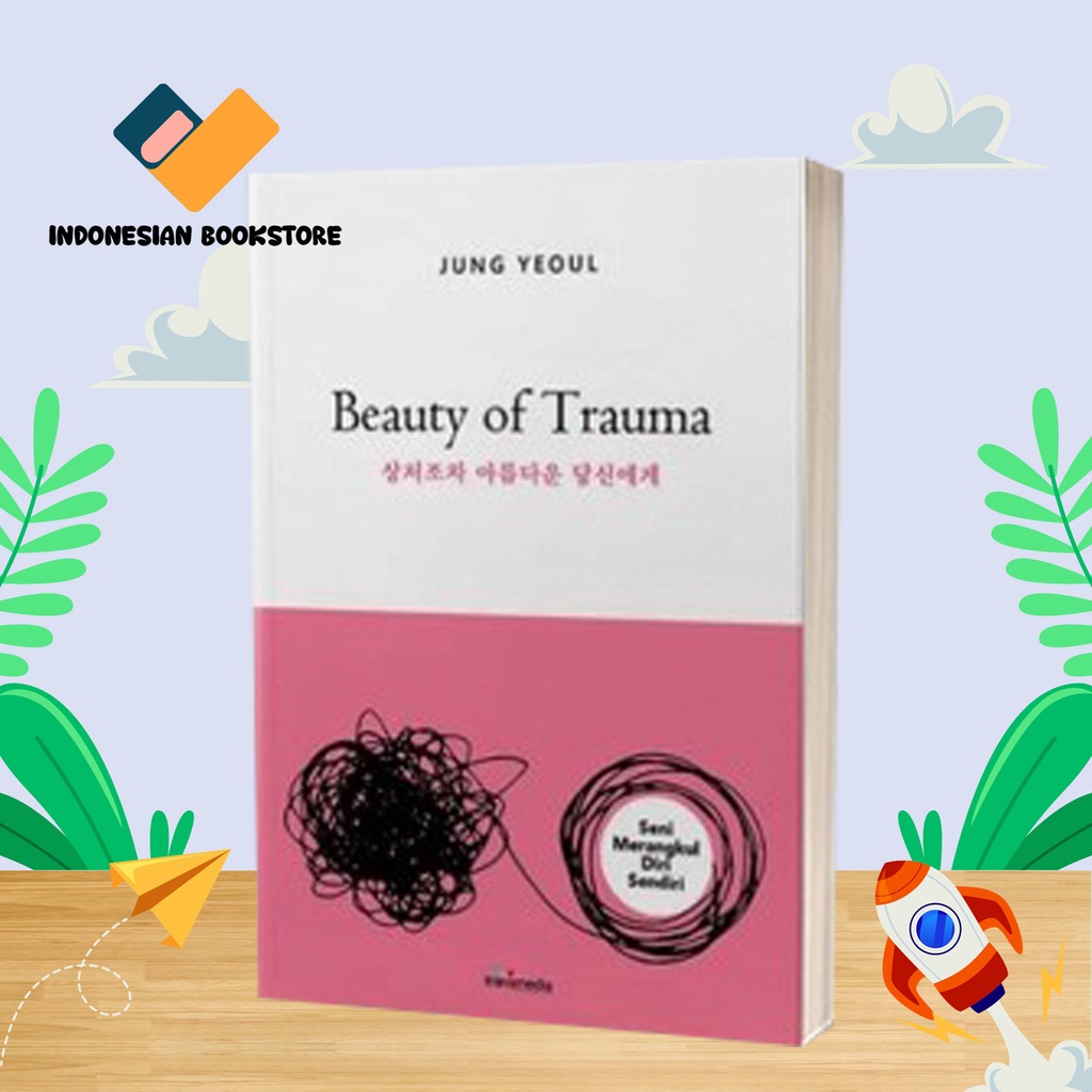 Jual BUKU BACAAN NOVEL MOTIVASI BEAUTY OF TRAUMA Jung Yeoul BEST SELLER | Shopee Indonesia