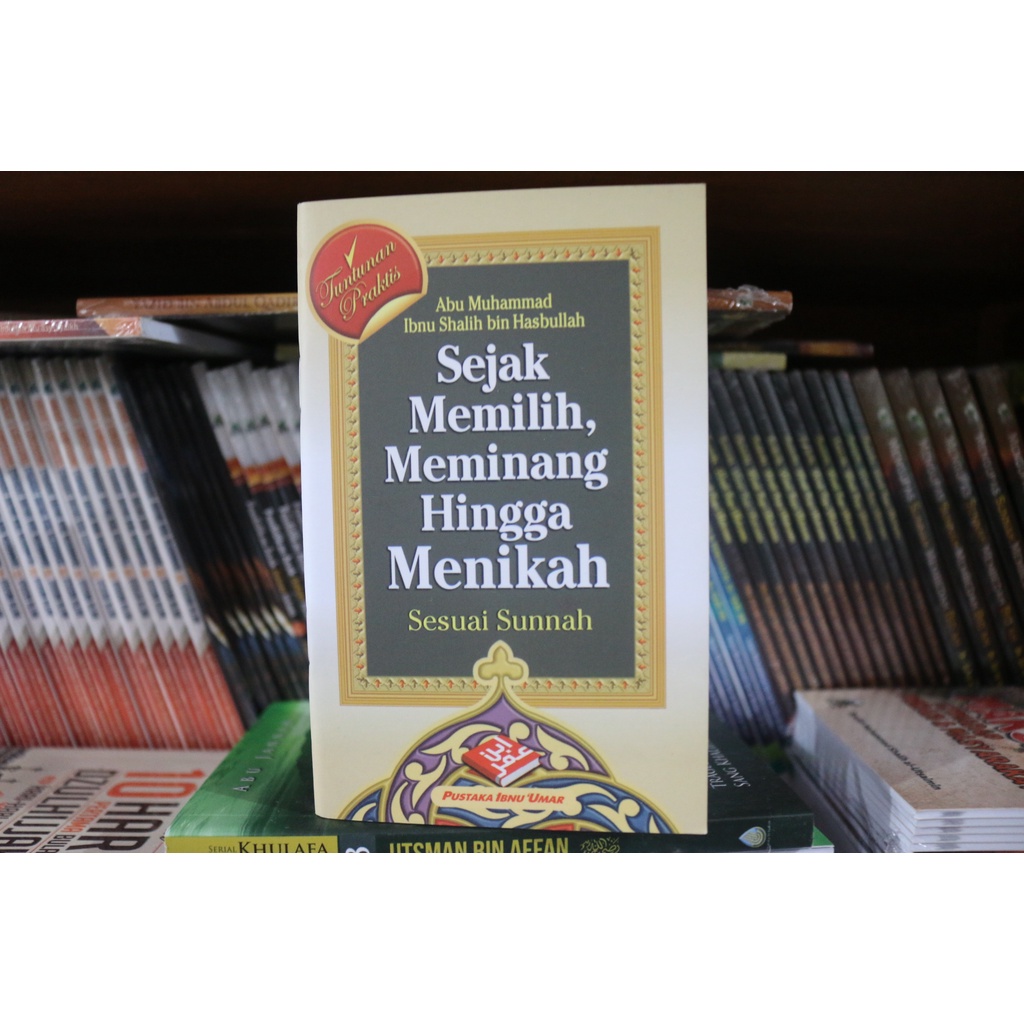 Jual Buku Saku - Sejak Memilih Meminang hingga Menikah - Abu Muhammad ...