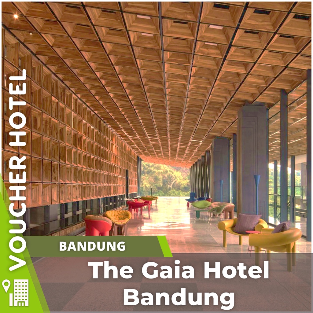 Jual Voucher Hotel The Gaia Hotel Bandung Indonesia | Shopee Indonesia