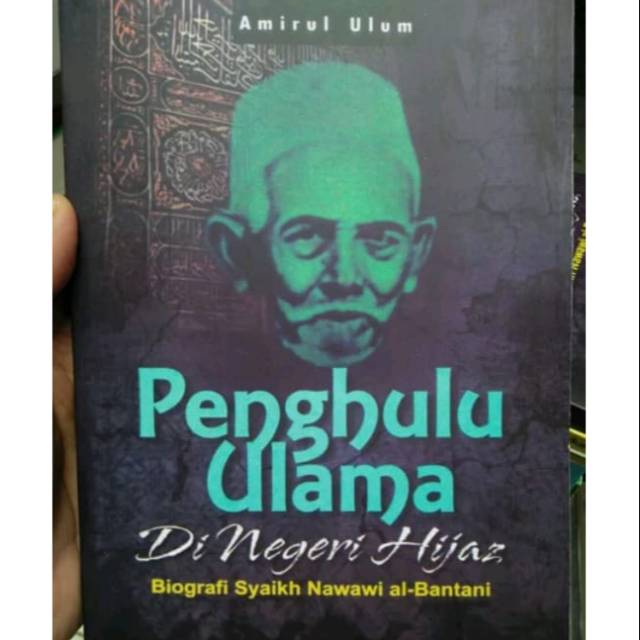 Jual PENGHULU ULAMA DI NEGERI HIJAZ : BIOGRAFI SYAIKH NAWAWI AL BANTANI ...