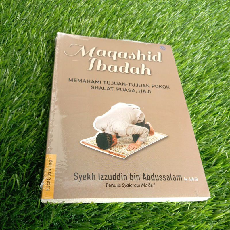 Jual BUKU MAQASHID IBADAH MEMAHAMI TUJUAN TUJUAN POKOK SHOLAT PUASA ... Jual BUKU MAQASHID IBADAH MEMAHAMI TUJUAN TUJUAN POKOK SHOLAT PUASA ...