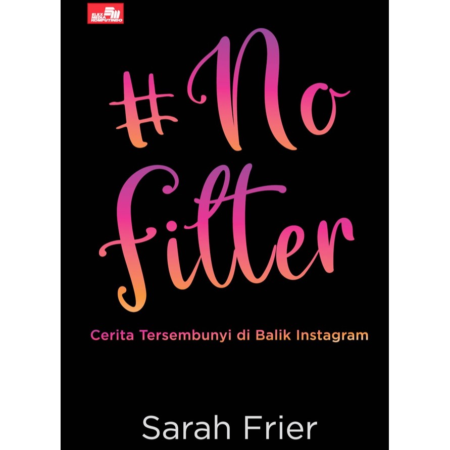 Jual Gramedia Yogya - #Nofilter: Cerita Tersembunyi Di Balik Instagram | Shopee Indonesia