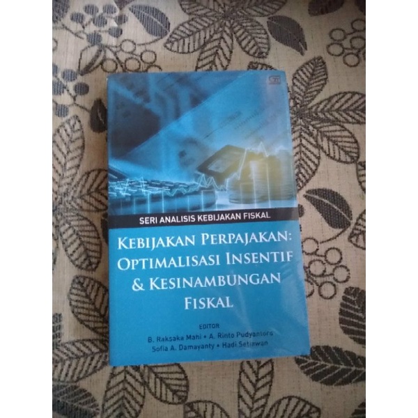 Jual Kebijakan Perpajakan : Optimalisasi Insentif & Kesinambungan ... Jual Kebijakan Perpajakan : Optimalisasi Insentif & Kesinambungan ...