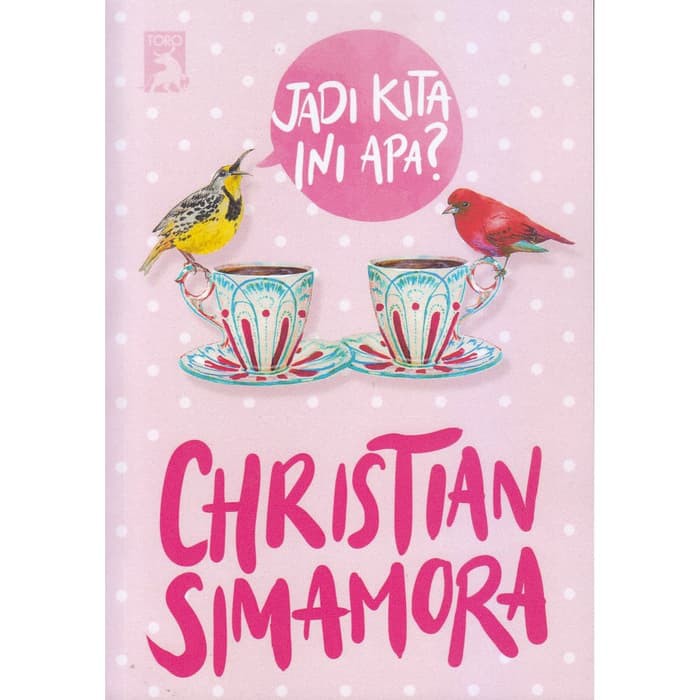 Jual ayooserbuku Buku Novel Jadi Kita Ini Apa - Christian Simamora ...