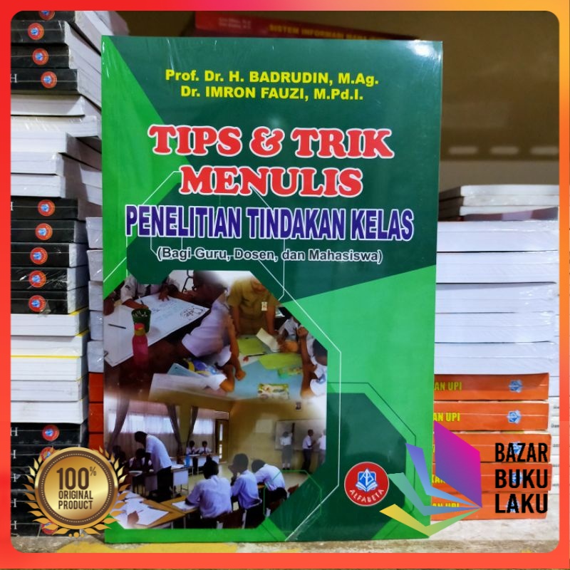Jual BUKU ORIGINAL Tips & Trik Menulis Penelitian Tindakan Kelas Bagi Guru Dosen dan Mahasiswa ...