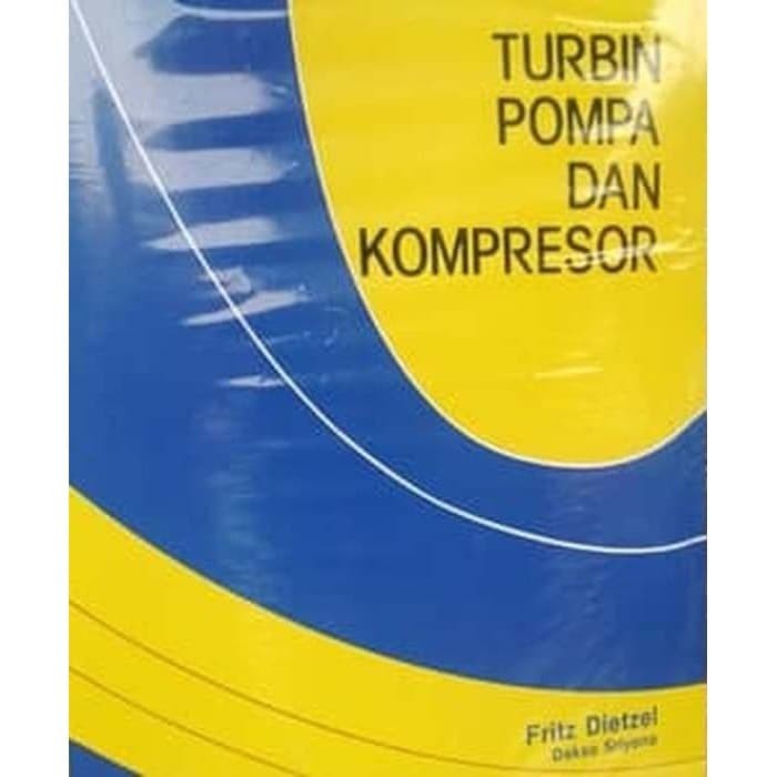 Jual Buku - Turbin Pompa dan Kompresor - Friz Dietzel, Dakso Sriyono ...