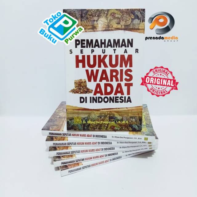 Jual BUKU PEMAHAMAN SEPUTAR HUKUM WARIS ADAT DI INDONESIA - Dr. Ellyne Dwi Poespasari, S.H., M.H ...