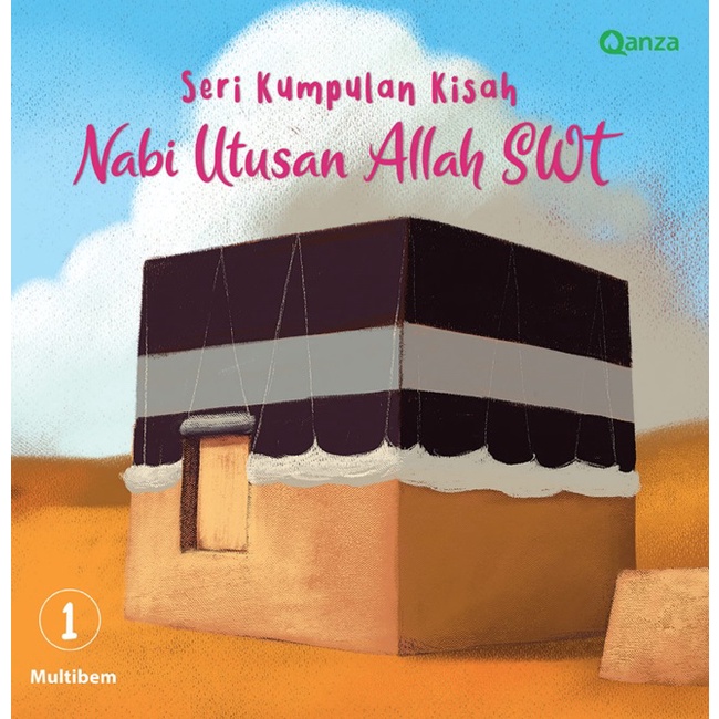 Jual Buku Anak QANZA : Kumpulan Kisah Nabi Utusan Allah SWT 1 ...