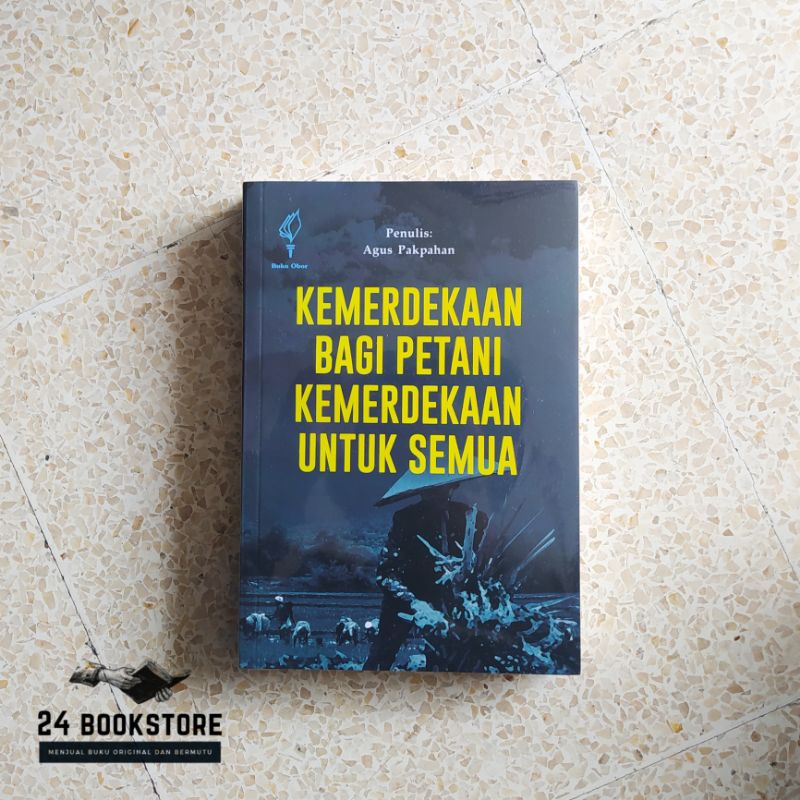 Jual Kemerdekaan Bagi Petani Kemerdekaan Untuk Semua - Agus Pakpahan ...