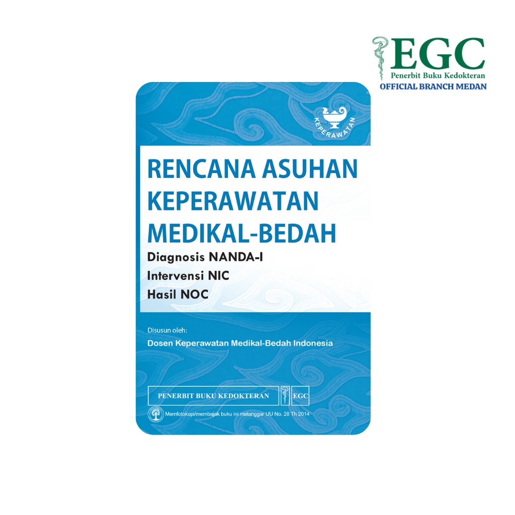 Jual Rencana Asuhan Keperawatan Medikal Bedah: Diagnosis NANDA-I Intervensi NIC Hasil NOC ...
