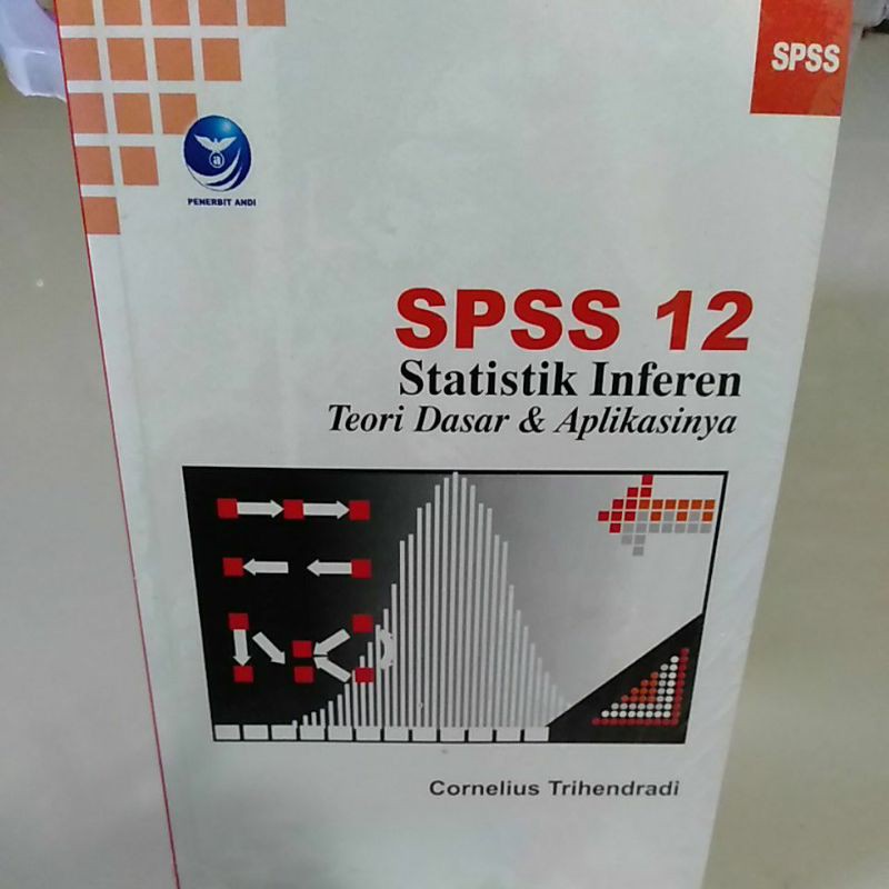 Jual Buku SPSS 12 Statistik Inferen Teori Dasar Dan Aplikasinya ...