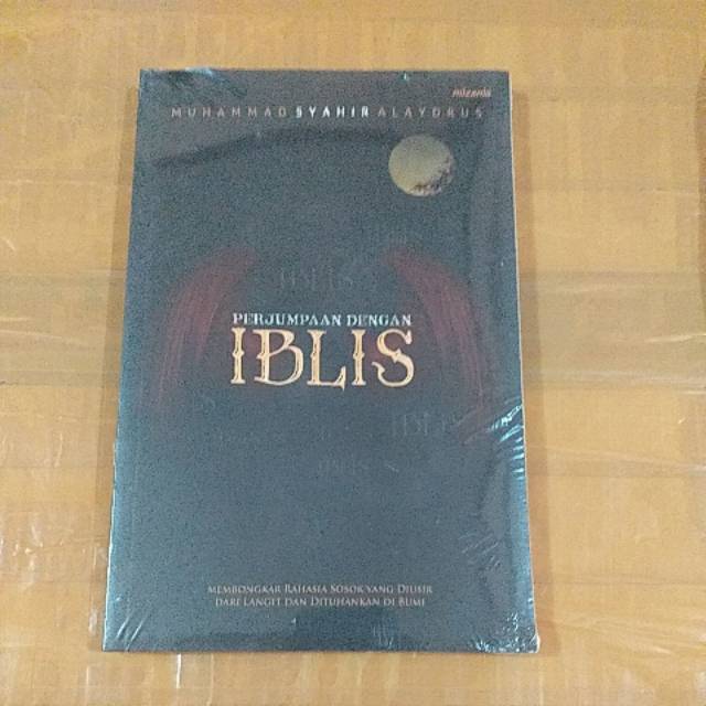 Jual PERJUMPAAN DENGAN IBLIS KARANGAN MUHAMMAD SYAHIR ALAYDRUS BUKU ...