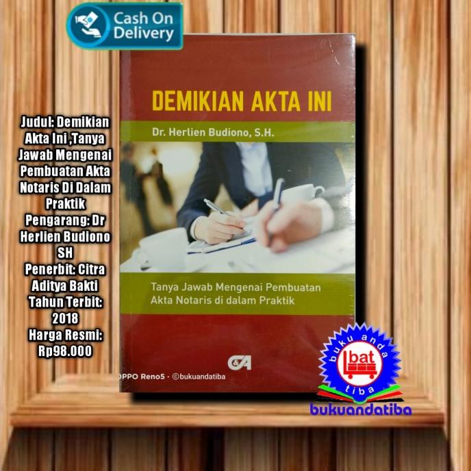 Jual DEMIKIAN AKTA INI - Tanya Jawab Mengenai Pembuatan Akta Notaris ...