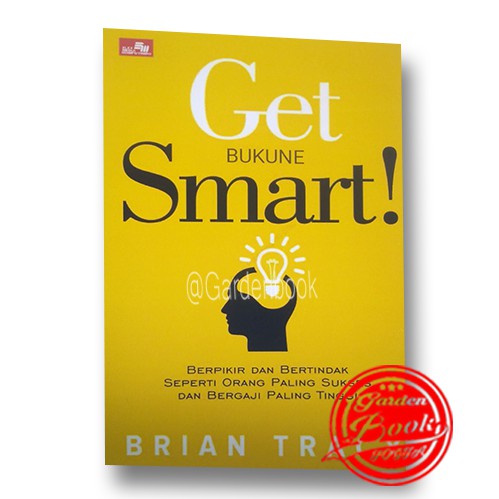 Jual Get Smart Berpikir Bertindak Seperti Orang Paling Sukses Brian ...