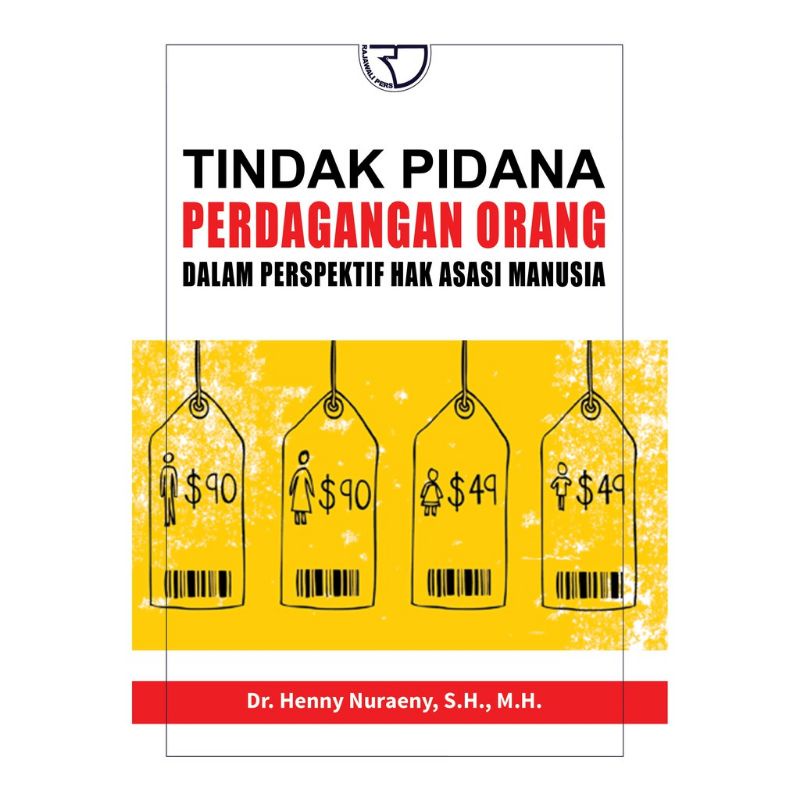 Jual TINDAK PIDANA PERDAGANGAN ORANG DALAM PERSPEKTIF HAK ASASI MANUSIA ( ORIGINAL) | Shopee ...