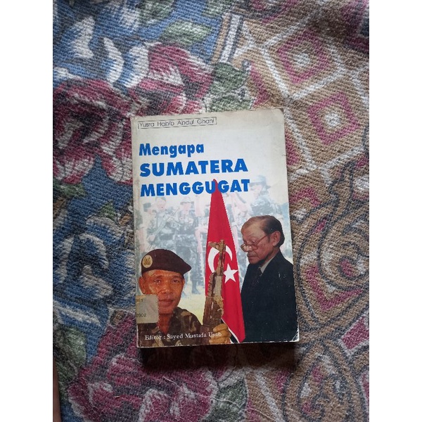 Jual MENGAPA SUMATERA MENGGUGAT - YUSRA HABIB ABDUL GHANI | Shopee ...