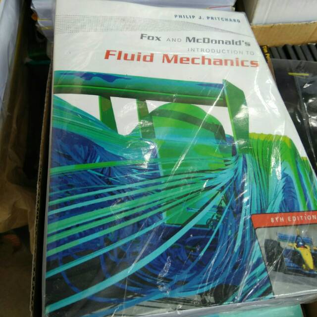 Jual Introduction of fluid mechanics fox and mcdonald's 8th edition ... Jual Introduction of fluid mechanics fox and mcdonald's 8th edition ...