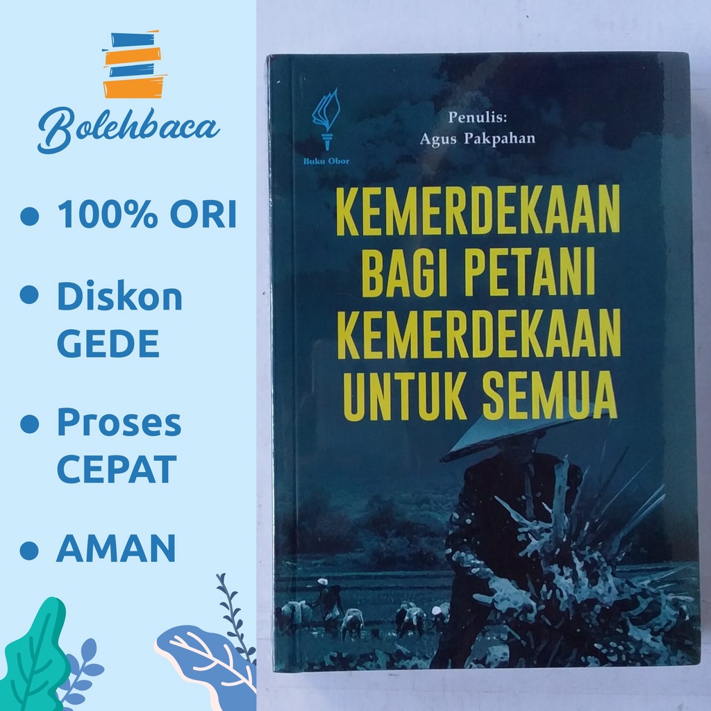 Jual Kemerdekaan Bagi Petani Kemerdekaan Untuk Semua Oleh Agus Pakpahan ...