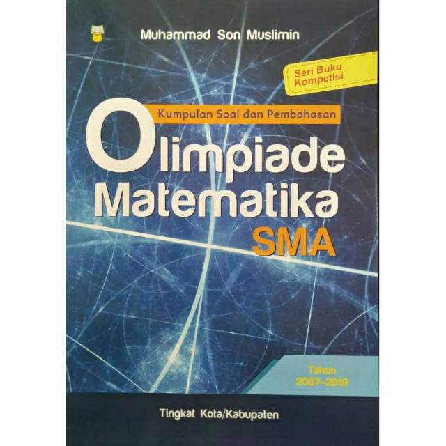 Jual Buku Kumpulan Soal dan Pembahasan Olimpiade/OSN Matematika SMA Tahun 2007-2019 | Shopee ...