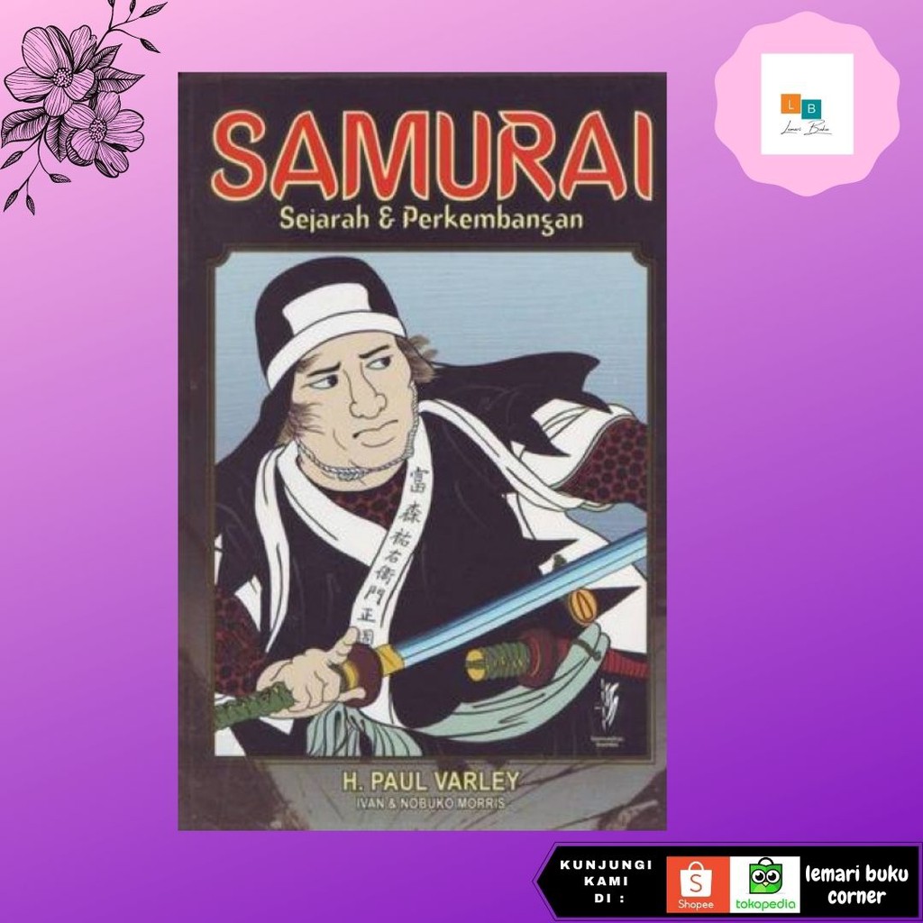 Jual SAMURAI: SEJARAH DAN PERKEMBANGANNYA | Shopee Indonesia