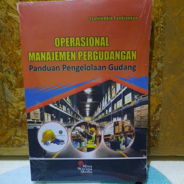 Jual OPERASIONAL MANAJEMEN PERGUDANGAN PANDUAN PENGELOLAAN GUDANG ...