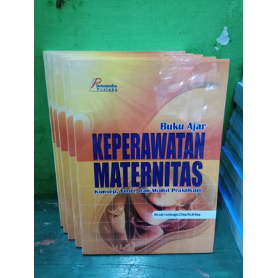Jual Buku Ajar Keperawatan Maternitas-Moudy Lombogia-soft cover | Shopee Indonesia