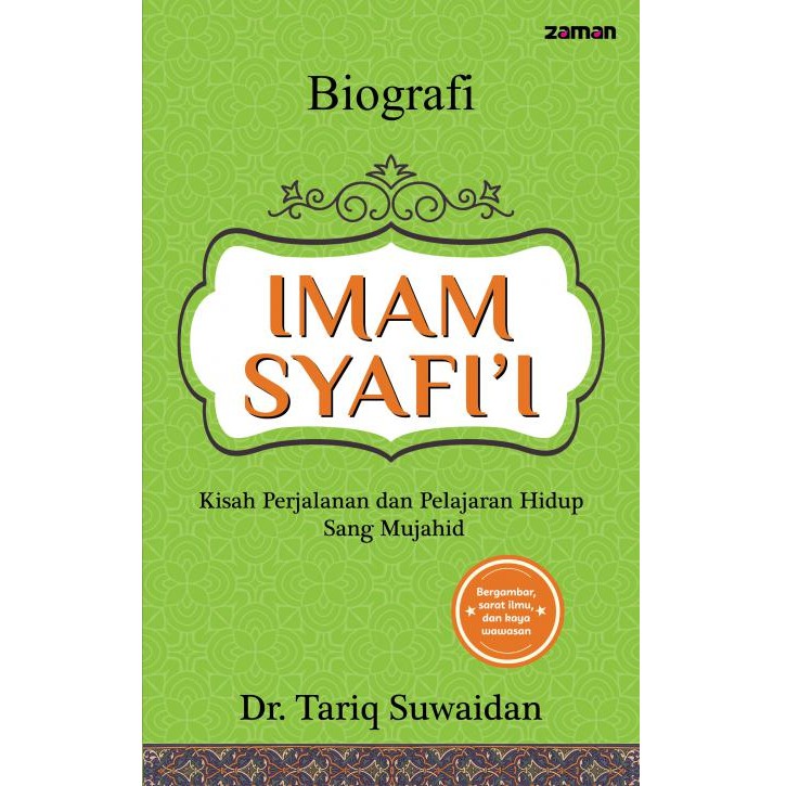 Jual Buku Biografi Imam Syafi'i Syafii: Kisah Perjalanan Hidup Sang Mujahid - Dr. Tariq Suwaidan ...