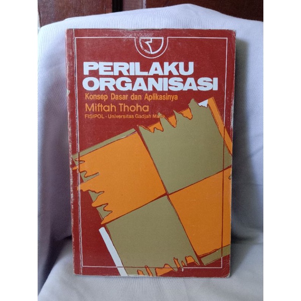 Jual PERILAKU ORGANISASI KONSEP DASAR DAN APLIKASINYA OLEH MIFTAH THOHA ...