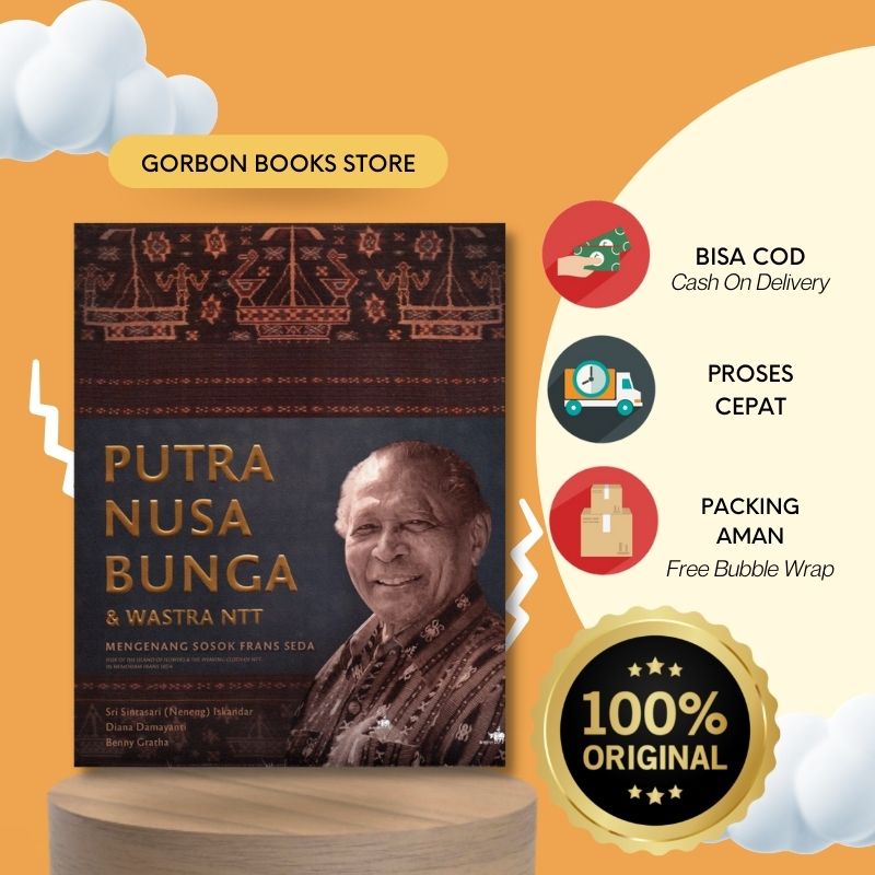 Jual Putra Nusa Bangsa & Wastra NTT Mengenang Sosok Frans Seda byDiana ...
