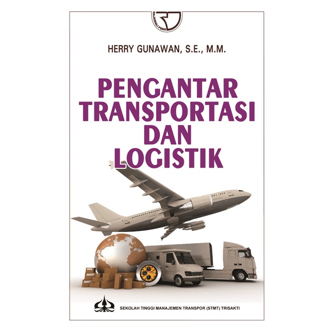 Jual Pengantar Transportasi dan Logistik – Herry Gunawan Rajawali ...
