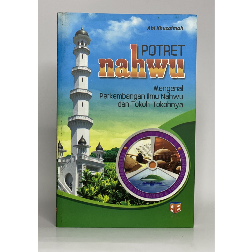 Jual Potret Nahwu (Mengenal Perkembangan Ilmu Nahwu dan Tokoh Tokohnya ...
