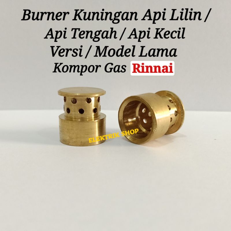 Jual BURNER KUNINGAN API LILIN RINNAI MODEL LAMA / BURNER API KECIL ...
