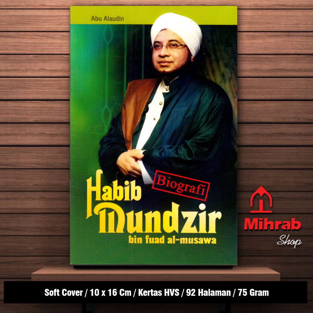 Jual Biografi Habib Mundzir bin Fuad Al-Musawa | Shopee Indonesia