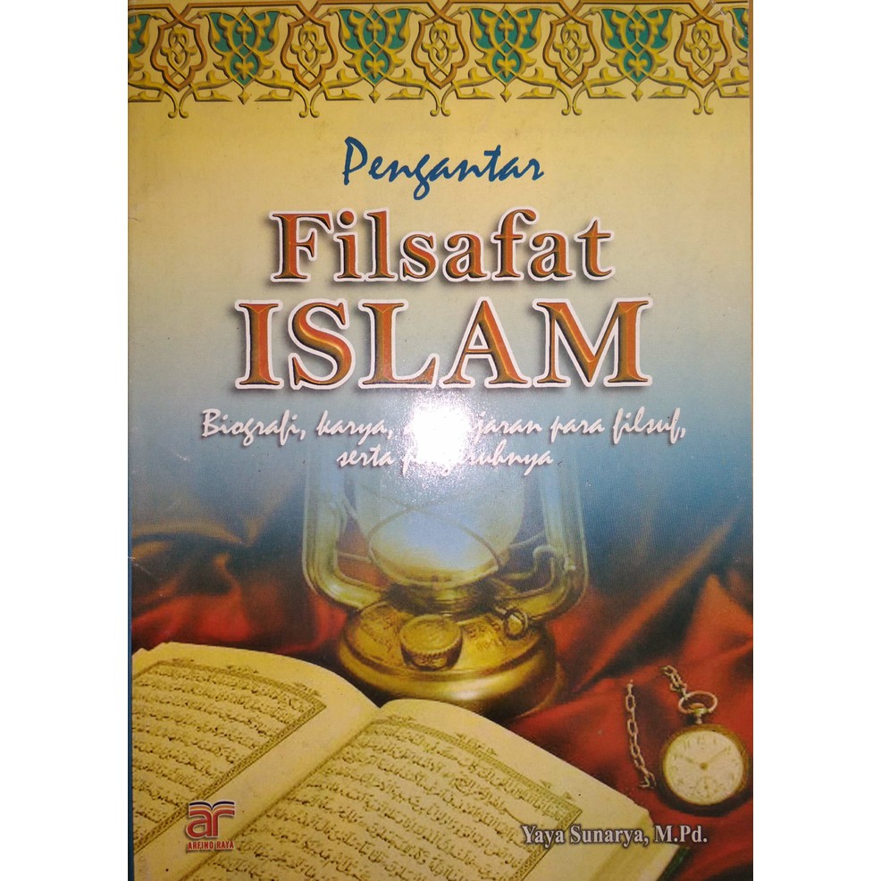 Jual PENGANTAR FILSAFAT ISLAM BIOGRAFI, KARYA, DAN AJARAN PARA FILSUF ...