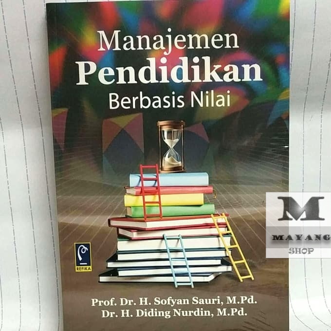 Jual Buku ASLI Manajemen Pendidikan Berbasis Nilai Prof. Dr. H. Sofyan Sauri, REFIKA | Shopee ...