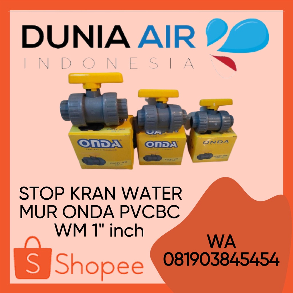 Jual STOP KRAN WATER MUR ONDA PVCBV WM 1" inch PVC Ball Valve Watermur ...