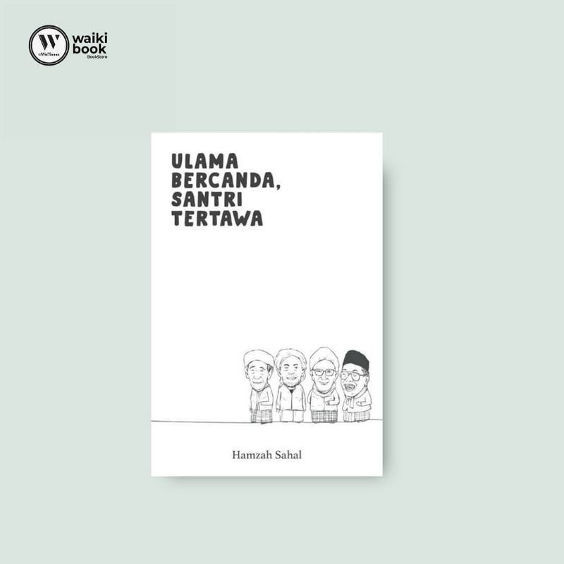 Jual Ulama Bercanda Santri Tertawa - Hamzah Sahal | Shopee Indonesia