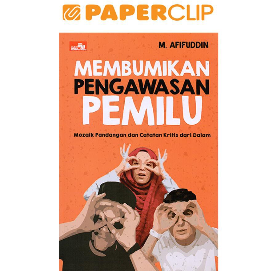 Jual MEMBUMIKAN PENGAWASAN PEMILU:MOZAIK PANDANGAN & CATATAN KRITIS DARI DLM | Shopee Indonesia