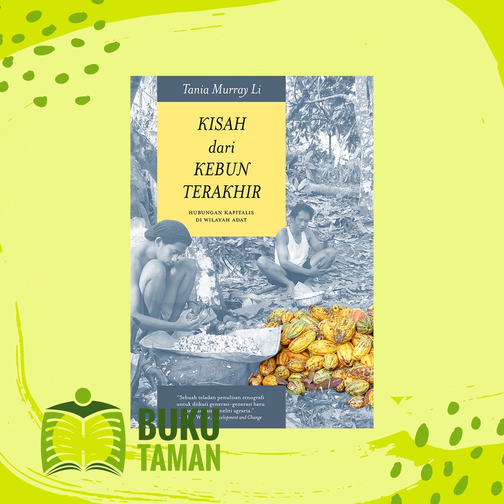 Jual Kisah dari Kebun Terakhir: Hubungan Kapitalis di Wilayah Adat ...