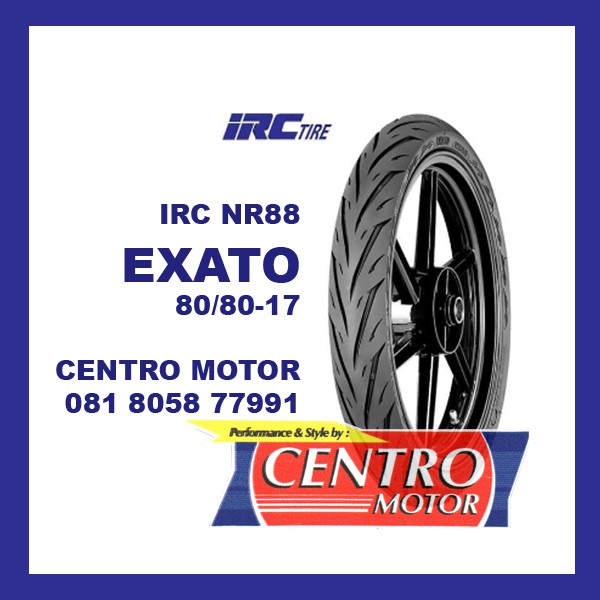 Jual IRC EXATO NR88 80/80-17.BAN TUBELESS CEPER COCOK UNTUK SATRIA FU ...