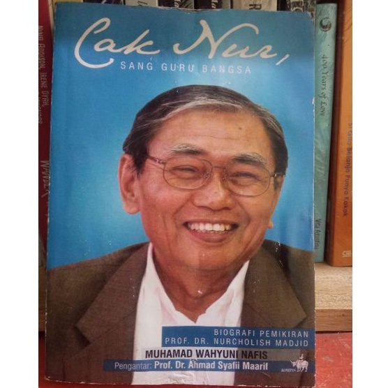 Jual Cak Nur Sang Guru Bangsa:Biografi Pemikiran Prof. Dr. Nurkholis ...