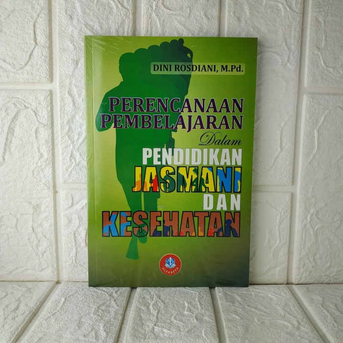 Jual PERENCANAAN PEMBELAJARAN DALAM PENDIDIKAN JASMANI DAN KESEHATAN Dini Rosdiani M.Pd ...