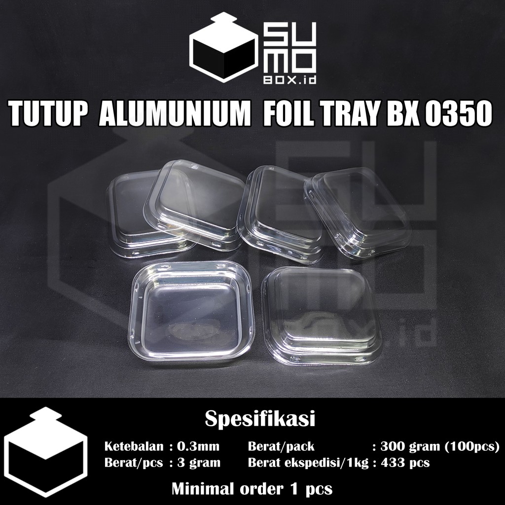 Jual TUTUP MIKA BX 0350 / TUTUP Alumunium foil tray BX-0350 (tutup saja) | Shopee Indonesia