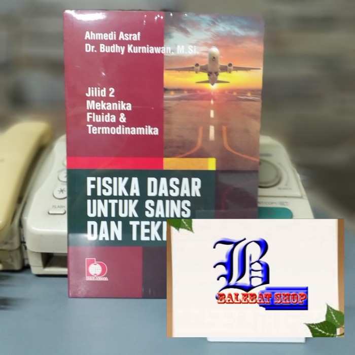 Jual Buku BUKU FISIKA DASAR UNTUK SAINS DAN TEKNIK jilid 2 : mekanika fluida BUMI AKSARA ...