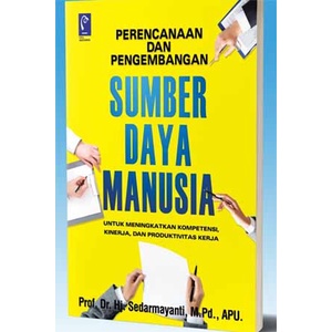 Jual BUKU PERENCANAAN & PENGEMBANGAN SUMBER DAYA MANUSIA - PROF. DR. HJ. SEDARMAYANTI | Shopee ...