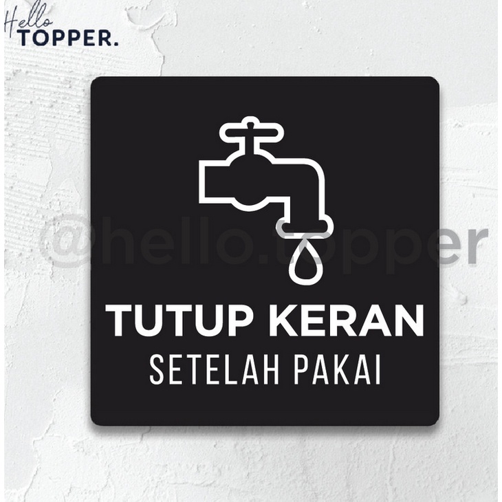 Jual Sign Akrilik Tutup Keran Print | Sign Board Akrilik | Sign UV ...